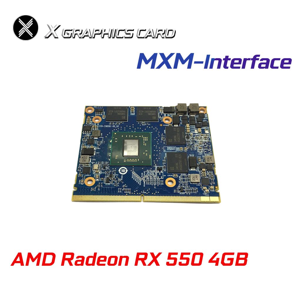 MXM AMD Radeon RX 550 4GB GDDR5 Save Power - X-VSION GRAPHICS CARD