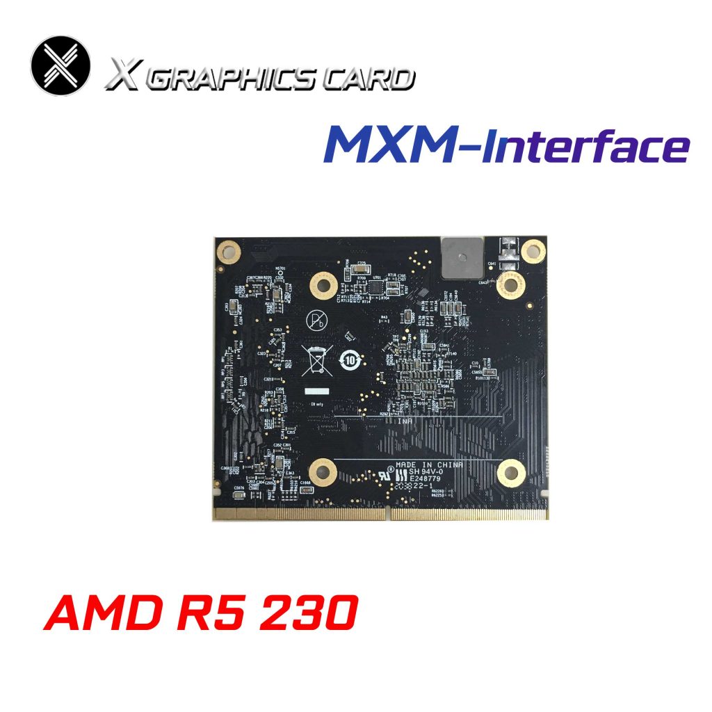 MXM AMD R5 230 1GB GRAPHICS CARD - X-VSION GRAPHICS CARD