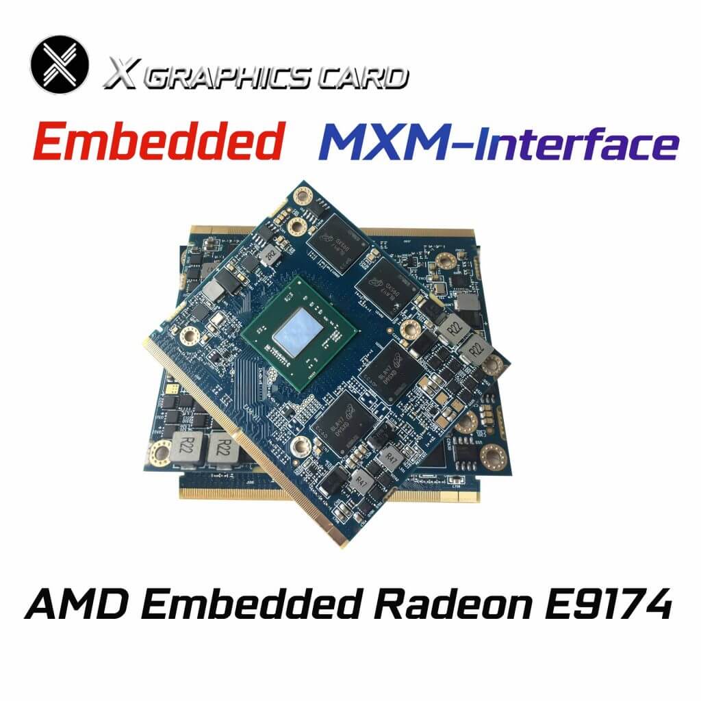 MXM AMD Power Efficient Embedded Radeon E9174 4G GDDR5 - X-VSION ...