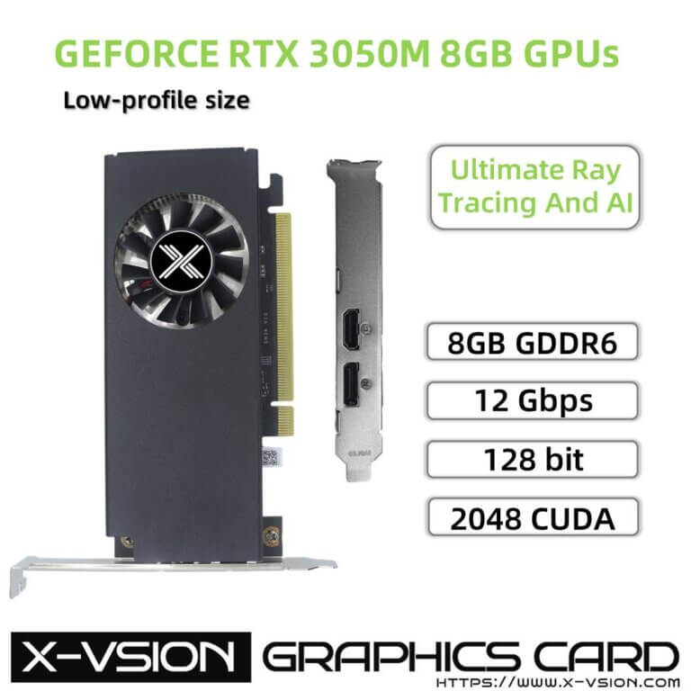 X-VSION RTX 3050M 8GB Low Profile The Ultimate Play - X-VSION GRAPHICS CARD